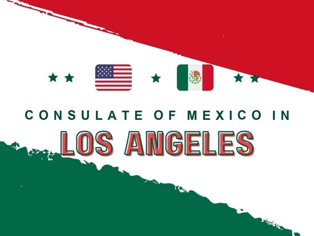 Consulate of Mexico in Los Angeles appointment guide